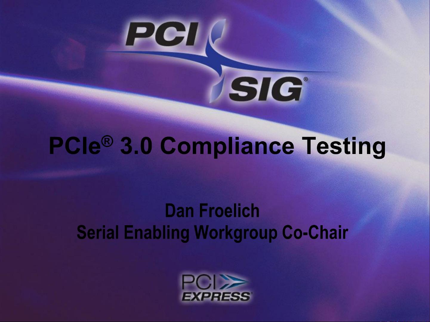 01_04_PCIe_3_0_Compliance_Testing_FROZEN.pdf资源-CSDN下载